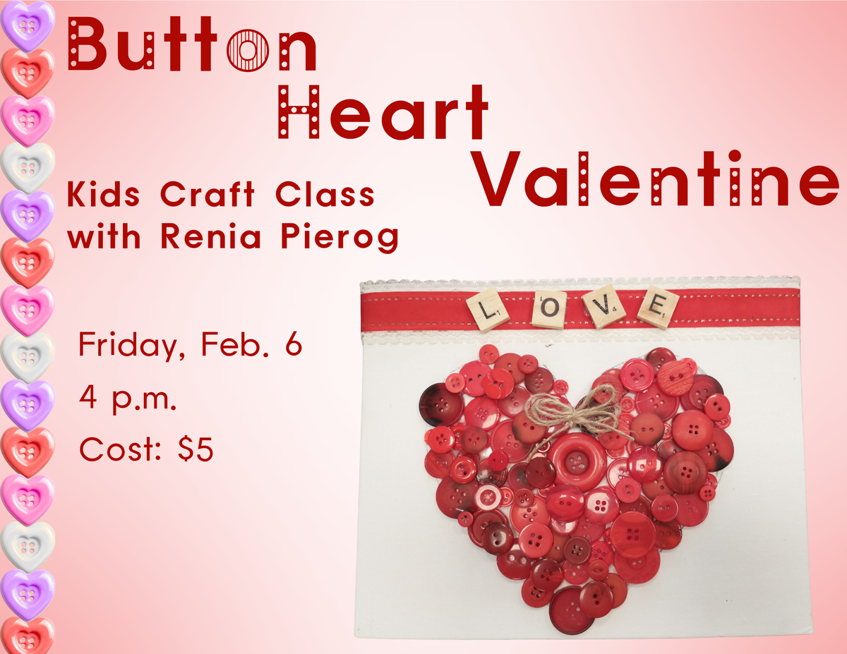 Button Heart Valentine Kids Craft Class — Welcome to your library!